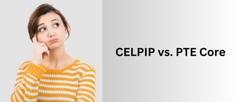A Comprehensive Comparison: CELPIP vs. PTE Core - PTE